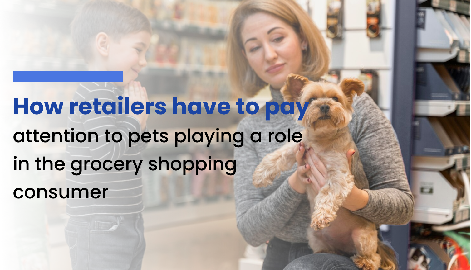 How retailers have to pay attention to pets playing a role in the ...